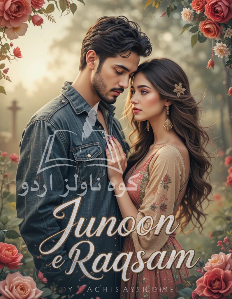 Junoon e Raqsam Novel By Anushy Ahmed - KoH Novels Urdu